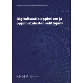 Digitalisaatio oppimisen ja oppimistulosten selittäjänä